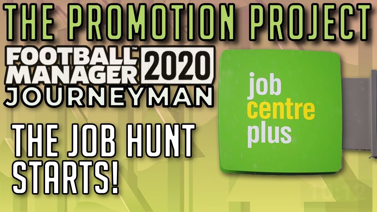 #FM20 The Promotion Project | Part 0: The Job Hunt Begins! | Football ...