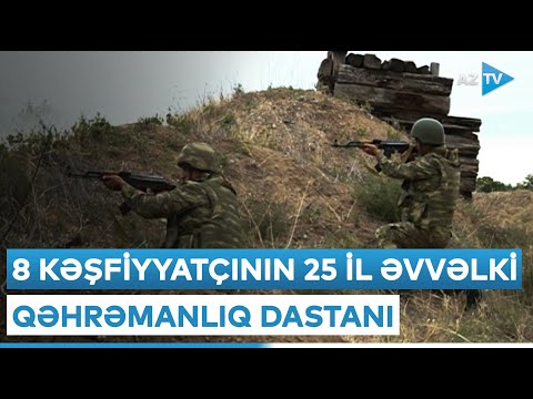 Düşmən əlinə keçməmək üçün özlərini partladan kəşfiyyatçılar: 25 il əvvəlin qəhrəmanlıq dastanı