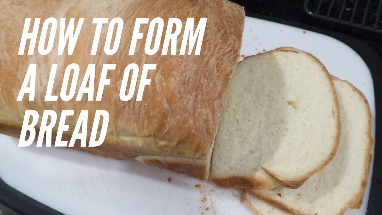 Baking at Home - How to form a loaf of bread - YouTube