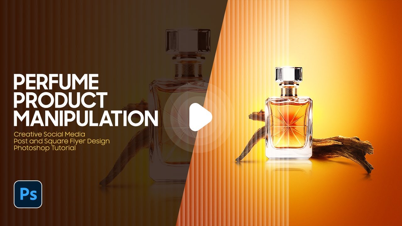 Perfume Product Manipulation ADS Design Photoshop Tutorial | Easy ...