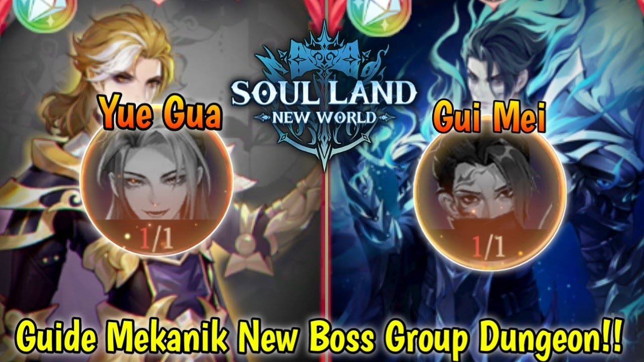 Tips/Guide Boss Group Dungeon!! Yue Guan & Gui Mei - Soul Land New ...