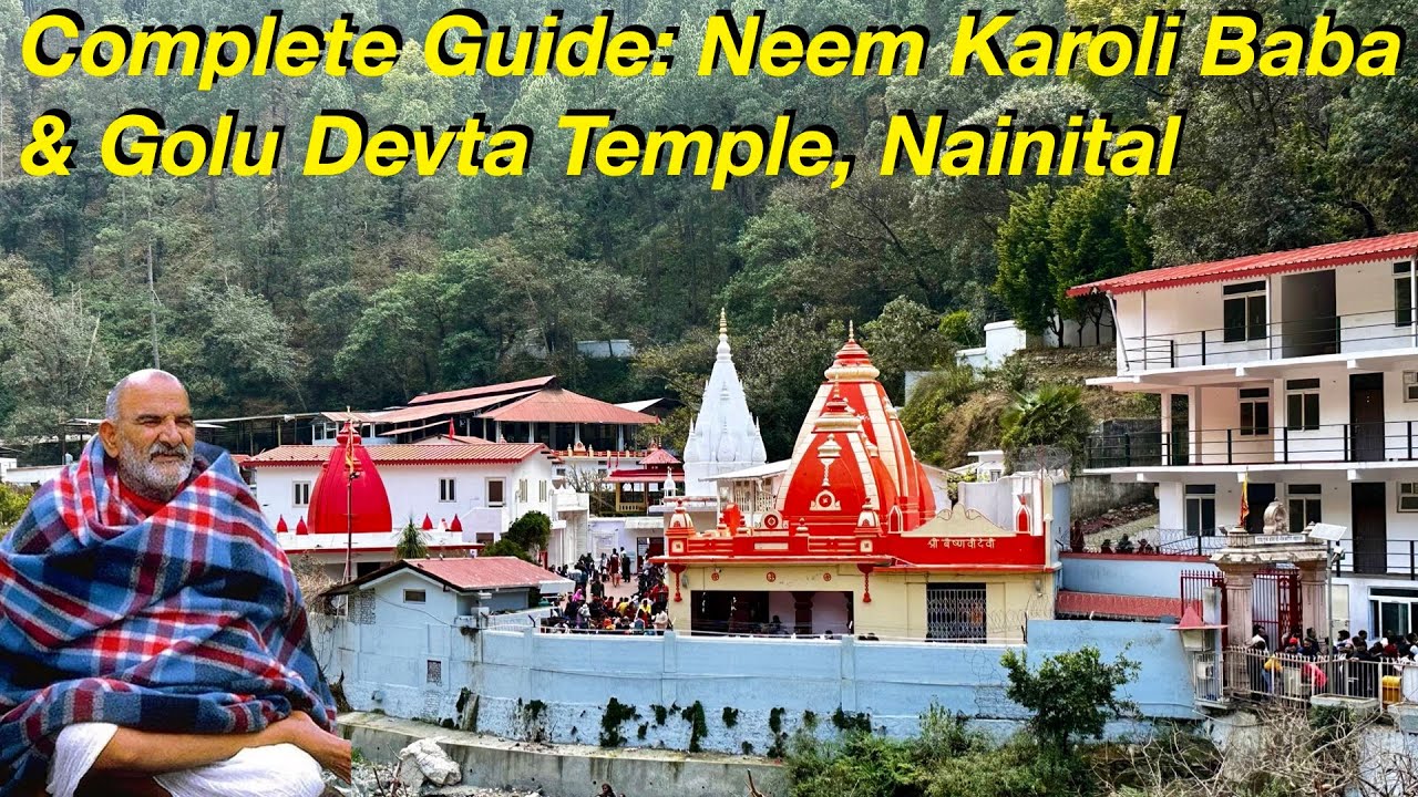Complete Guide to Neem Karoli Baba Ashram (Kainchi Dhaam) Uttarakhand ...