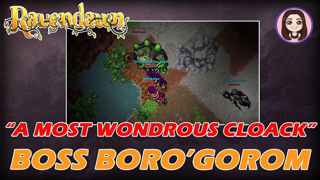 A MOST WONDROUS CLOAK & BOSS GORO'BOROM | RAVENDAWN #18 - GAMEPLAY ...