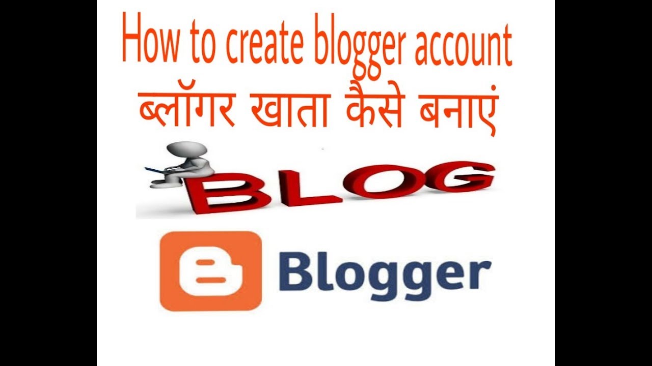 How to create blogger account. ब्लॉगर खाता कैसे बनाएं....... - YouTube