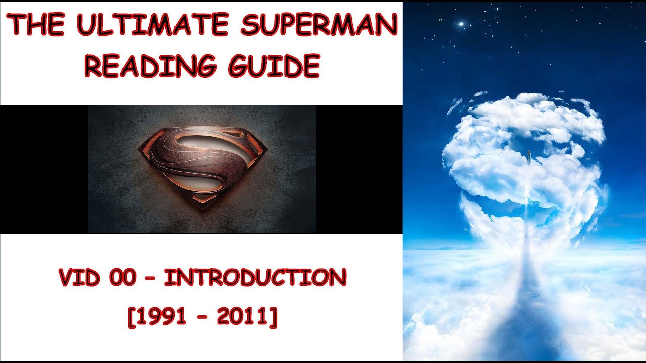 The Ultimate Superman Reading Guide [1991-2011] - Vid 00 - Introduction ...