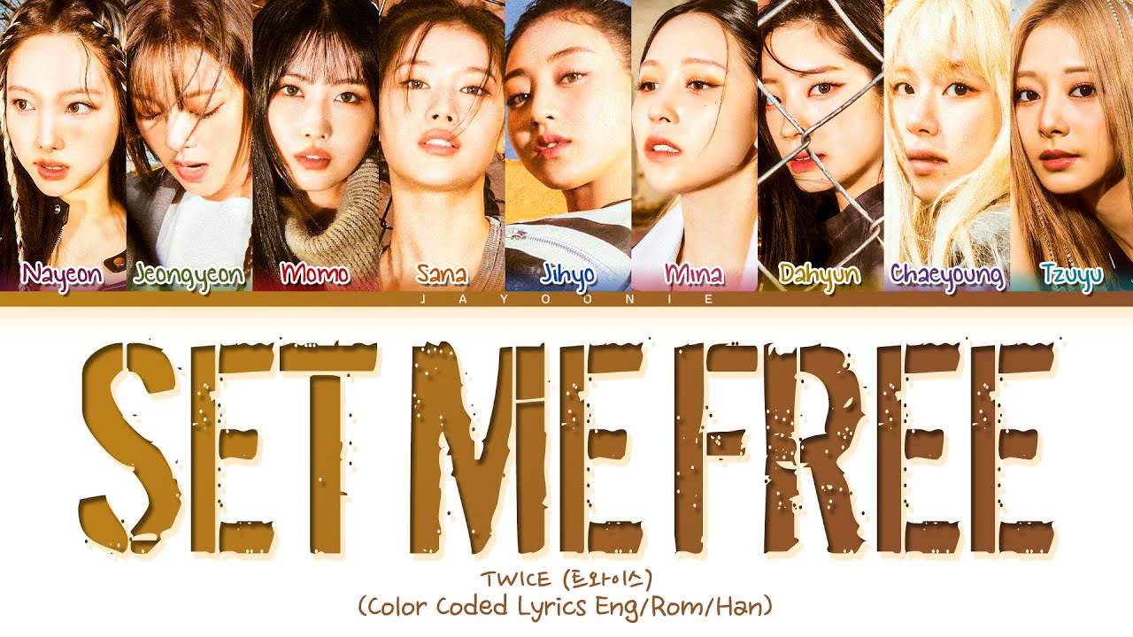 TWICE 'SET ME FREE' Lyrics (트와이스 SET ME FREE) (Color Coded Lyrics ...