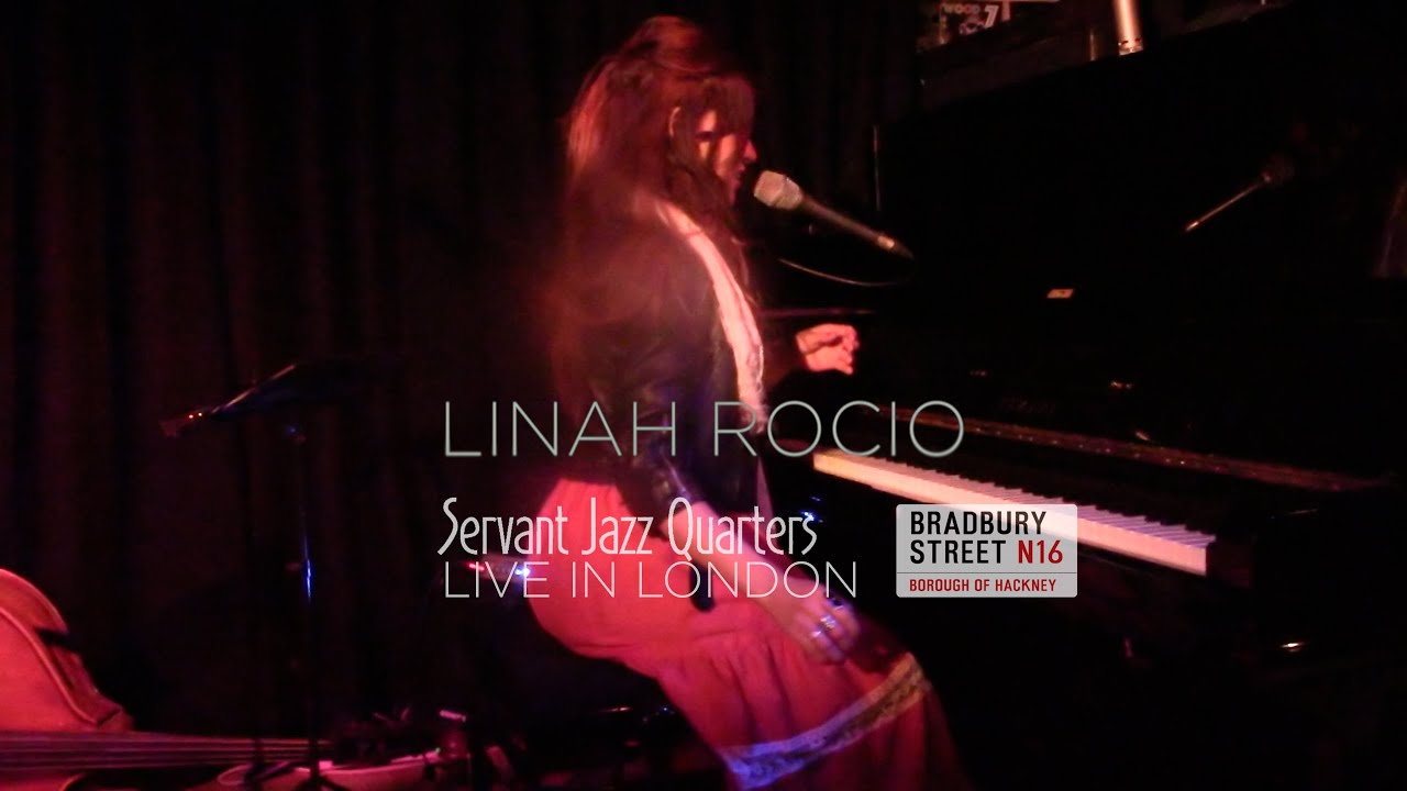 Linah Rocio Live at the Servant Jazz Quarters London - YouTube