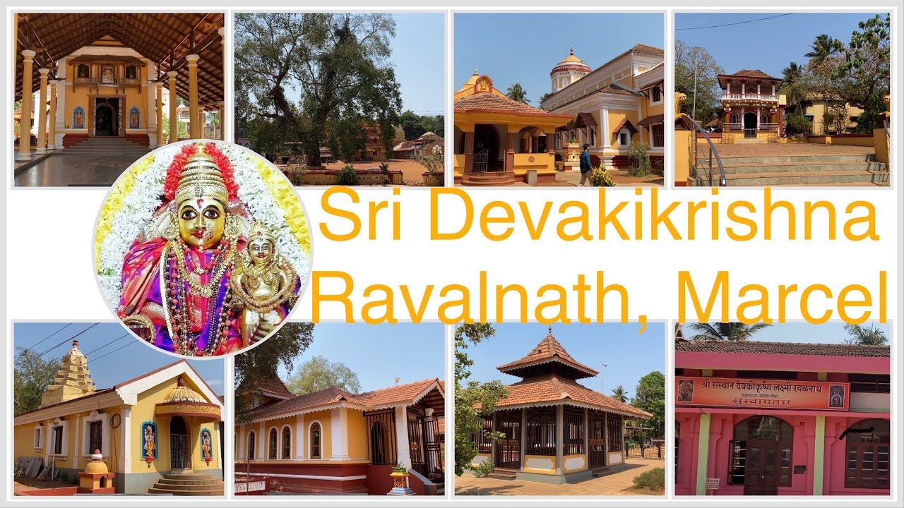 Temples of Goa (Part 2) - Sri Devakikrishna Ravalnath, Marcel, Goa ...