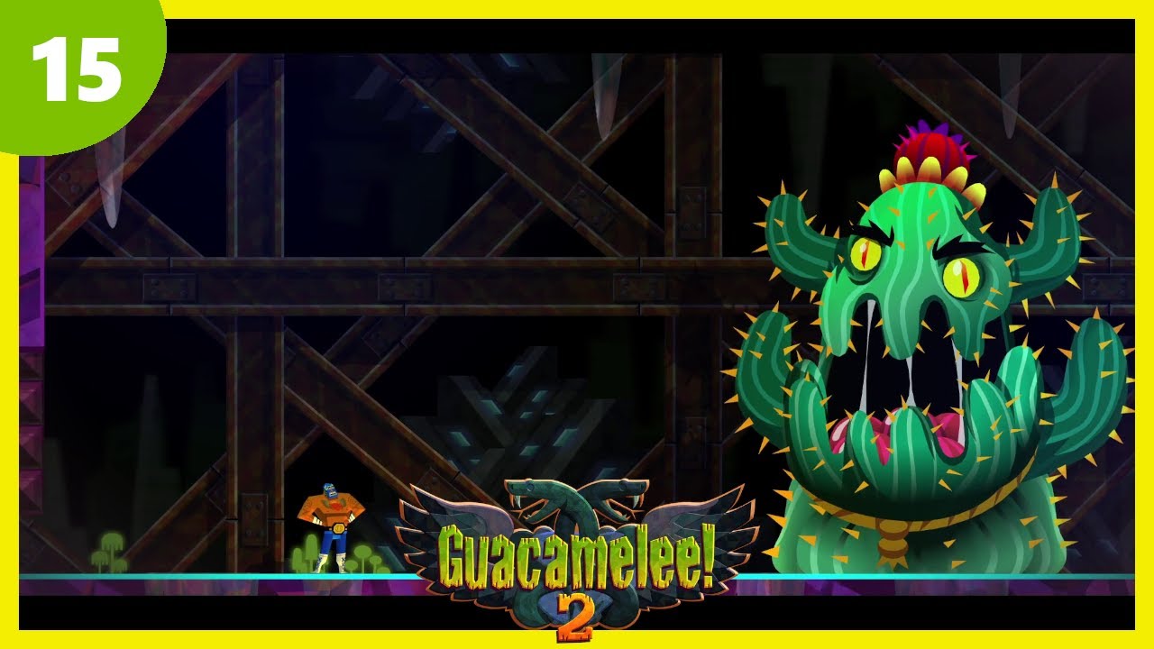 JUAN EL LUCHADOR SE ENFRENTA A ZOPE Y CACTUARDO! // Guacamelee! 2 Episodio #15 - YouTube