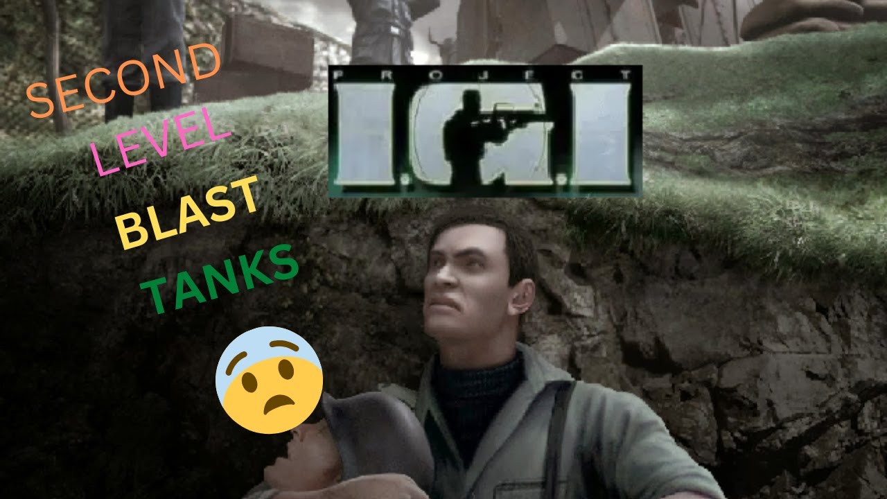 IGI 1 2 MISSION BLAST THE TANKS IGI GAMEPLAY - YouTube