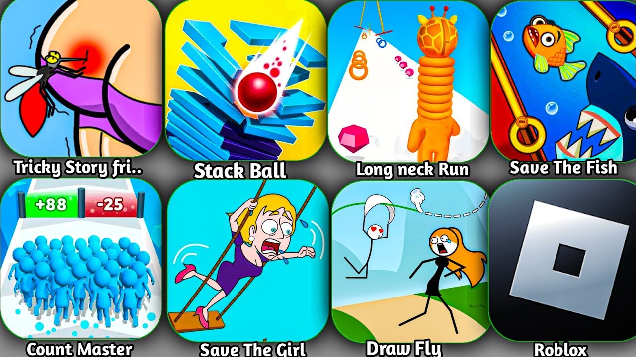 Roblox, Draw Fly,Save The Girl, Count Master,Save The Fish,Long Neck Run, Stack Ball, Tricky ...