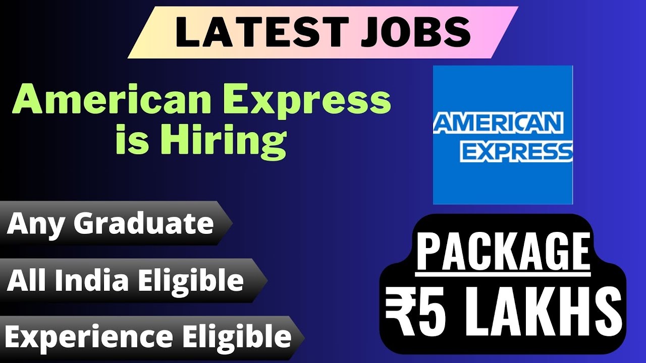 American Express is Hiring | Package ₹5 Lakhs | Any Graduate| Latest ...