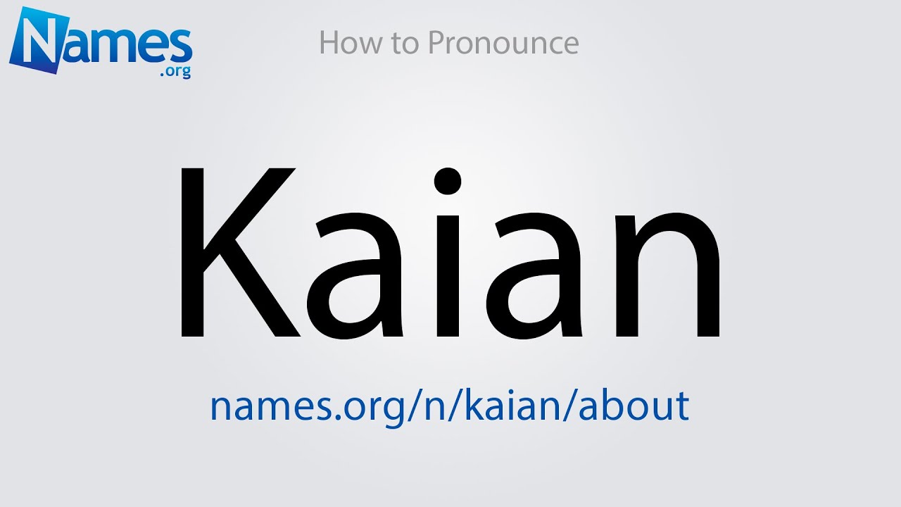 How to Pronounce Kaian - YouTube