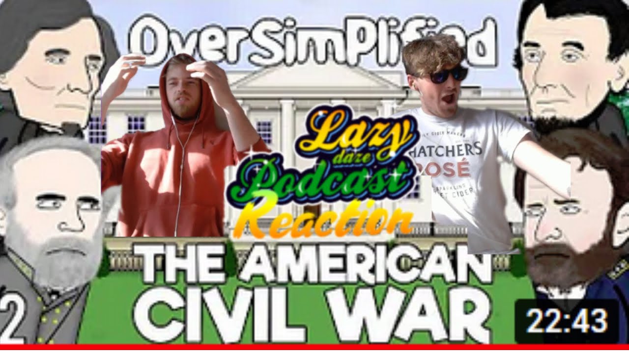 HISTORY FAN REACT - OVERSIMPLIFIED THE AMERICAN CIVIL PART TWO - DID ...