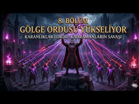 Karanlıklar Lordu: Kahramanların Savaşı 8. Bölüm: Gölge Ordusu Yükseliyor! 🌩️🏰 | Animasyonlu Masal