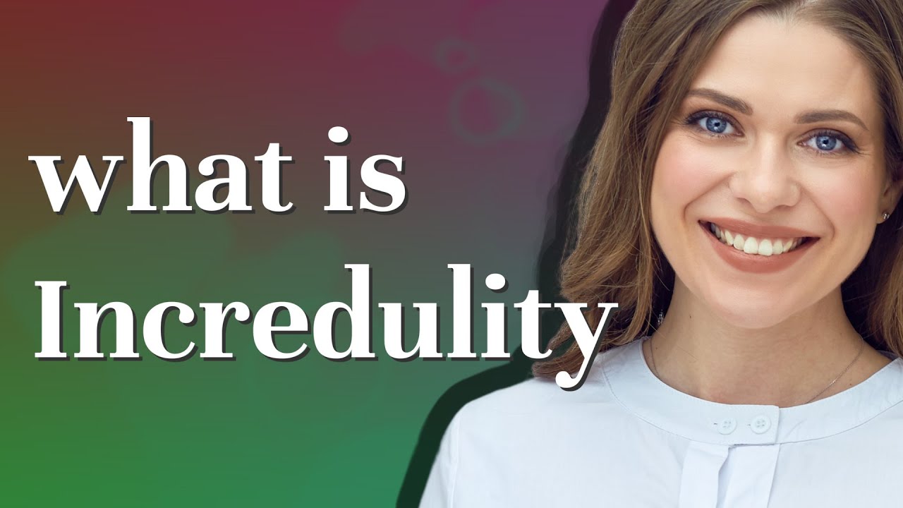 Incredulity | meaning of Incredulity - YouTube