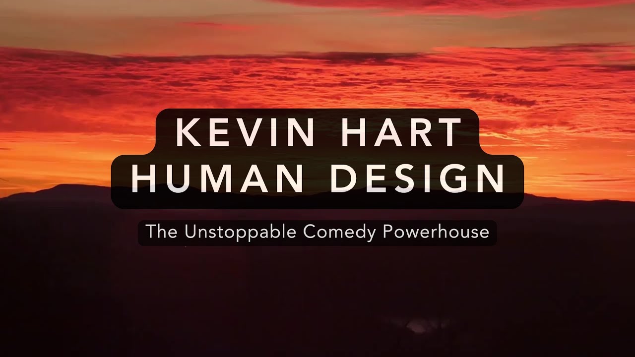 Kevin Hart Human Design - YouTube