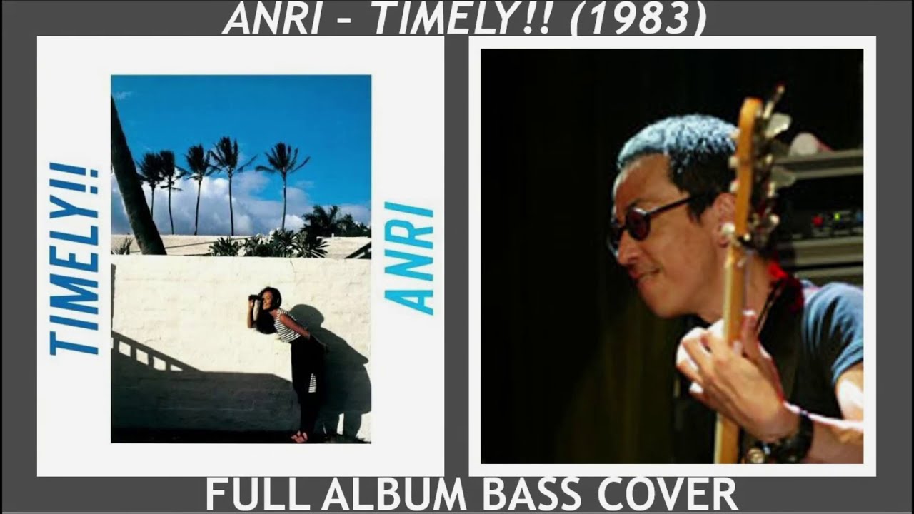 杏里 ANRI - Timely!! Full Album Bass Cover【Digest Version】 - YouTube