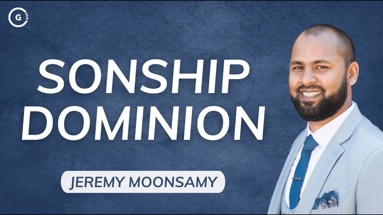 Sonship Dominion | Jeremy Moonsamy - YouTube