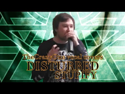 Disturbed - Stupify vocal cover - YouTube