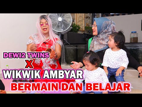 Dewi2 Twins X WikWik AMBYAR Belajar Dan Bermain
