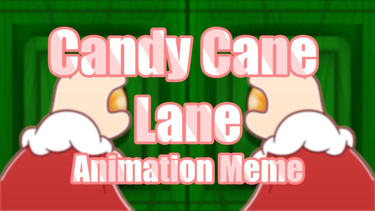Candy Cane Lane | Animation Meme - YouTube