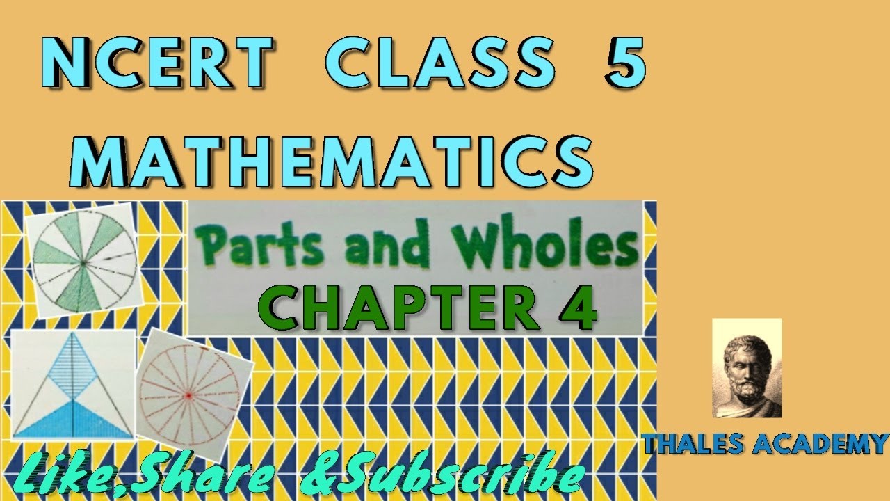 NCERT | CLASS 5 MATHEMATICS | CHAPTER 4 | PARTS AND WHOLES ( PART -1 ...