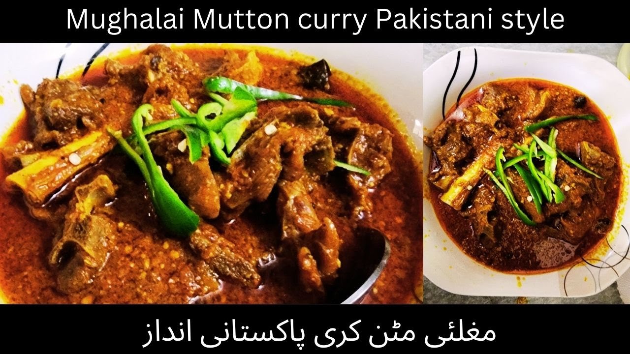 Mughlai Mutton Curry Pakistani Style I Mutton Curry I Pakistani Food I ...