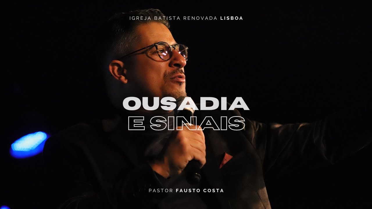 OUSADIA E SINAIS | PASTOR FAUSTO COSTA - YouTube