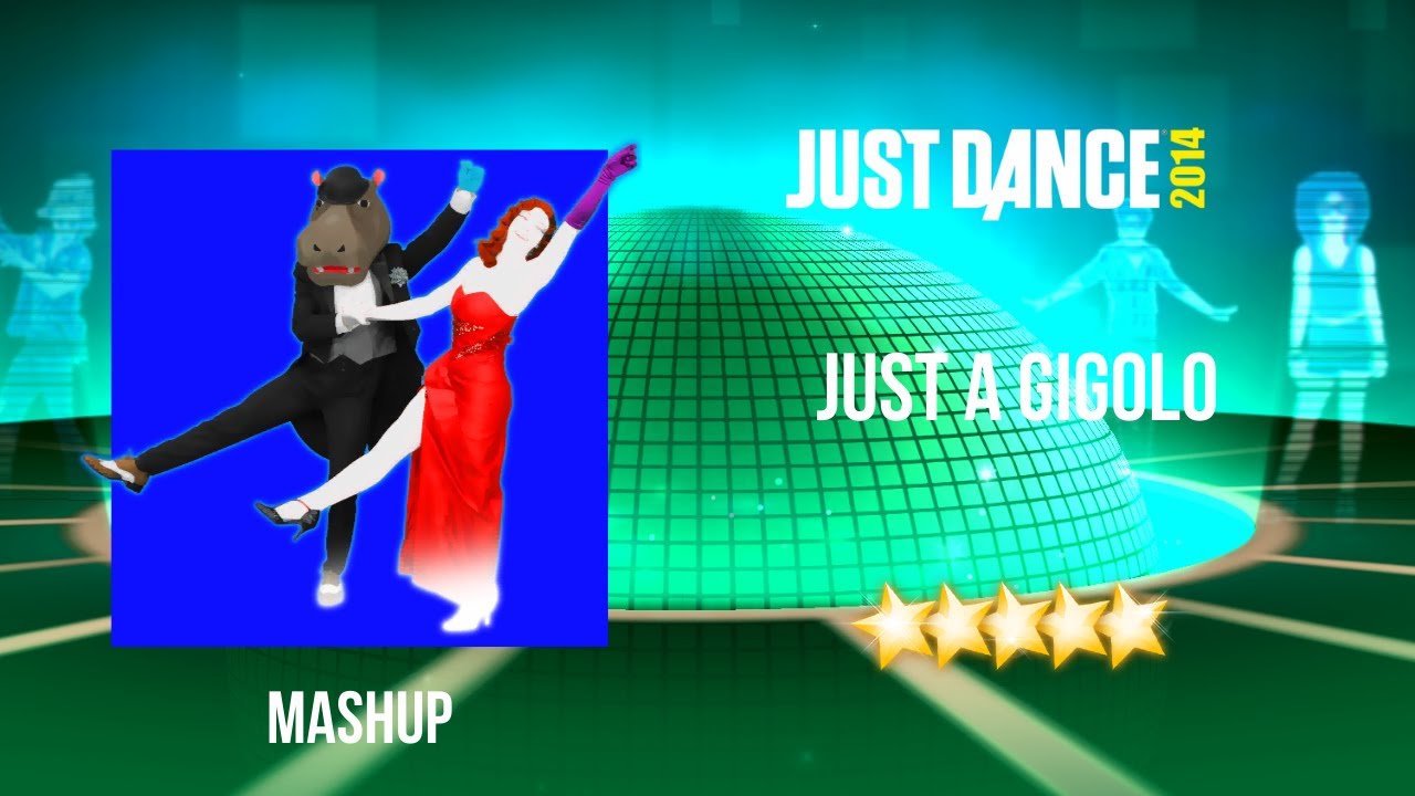 Just Dance 2014 | Just A Gigolo - Mashup - YouTube