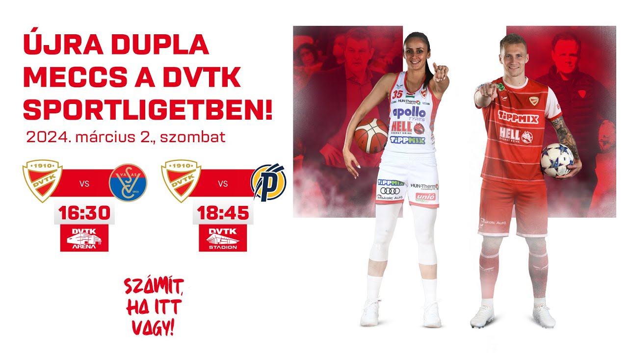 Dupla meccs a DVTK Sportligetben | 2024.03.02. | Számít, ha itt vagy ...