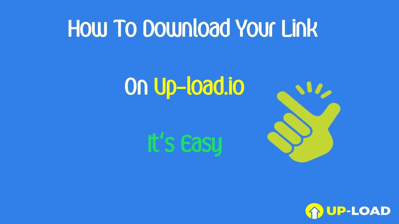 How To Download Your File On Up-load.io ! - YouTube