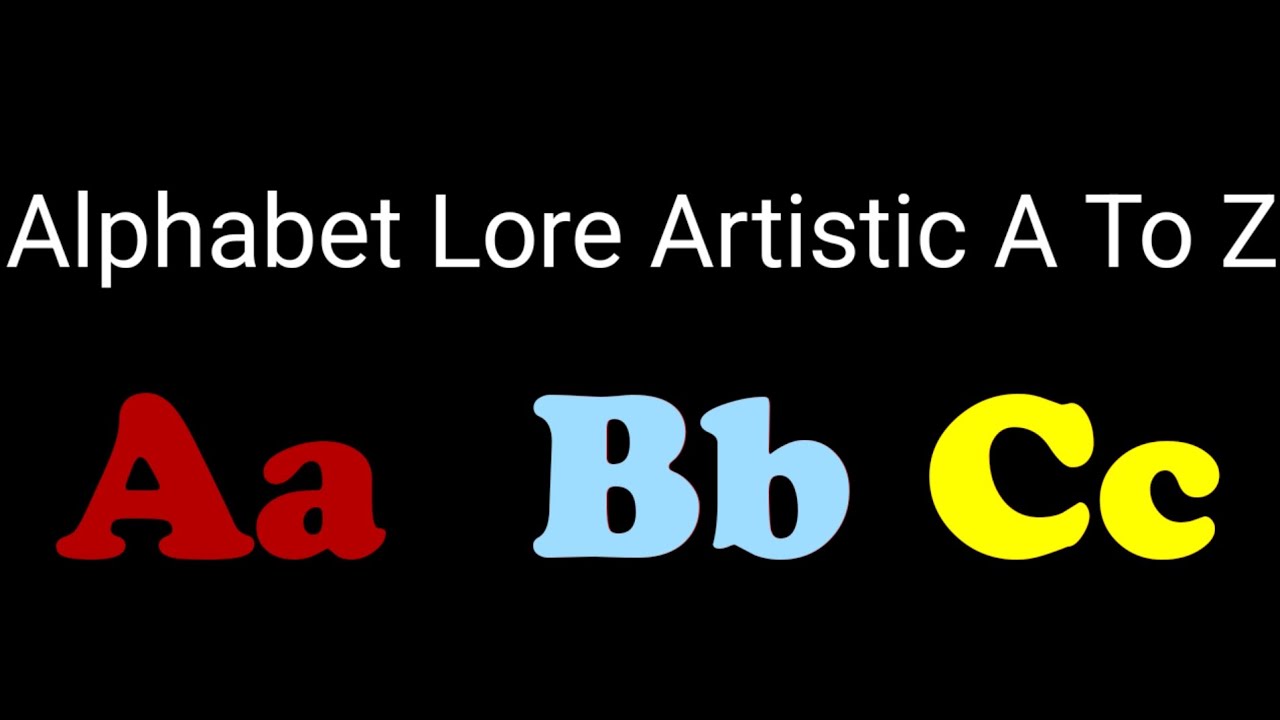 Alphabet Lore Artistic A To Z Remake - YouTube