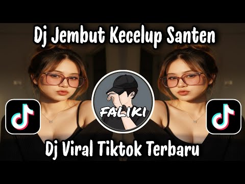 DJ JEMBUT KECELUP SANTEN - PRAHARA REMIX / DJ VIRAL TIKTOK TERBARU 2026 PALING BANYAK DI CARI ORANG