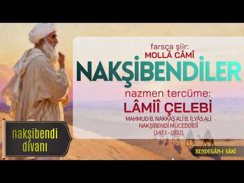 Nakşibendiler | Molla Cami | Lamii Çelebi | Türkçe-Farsça