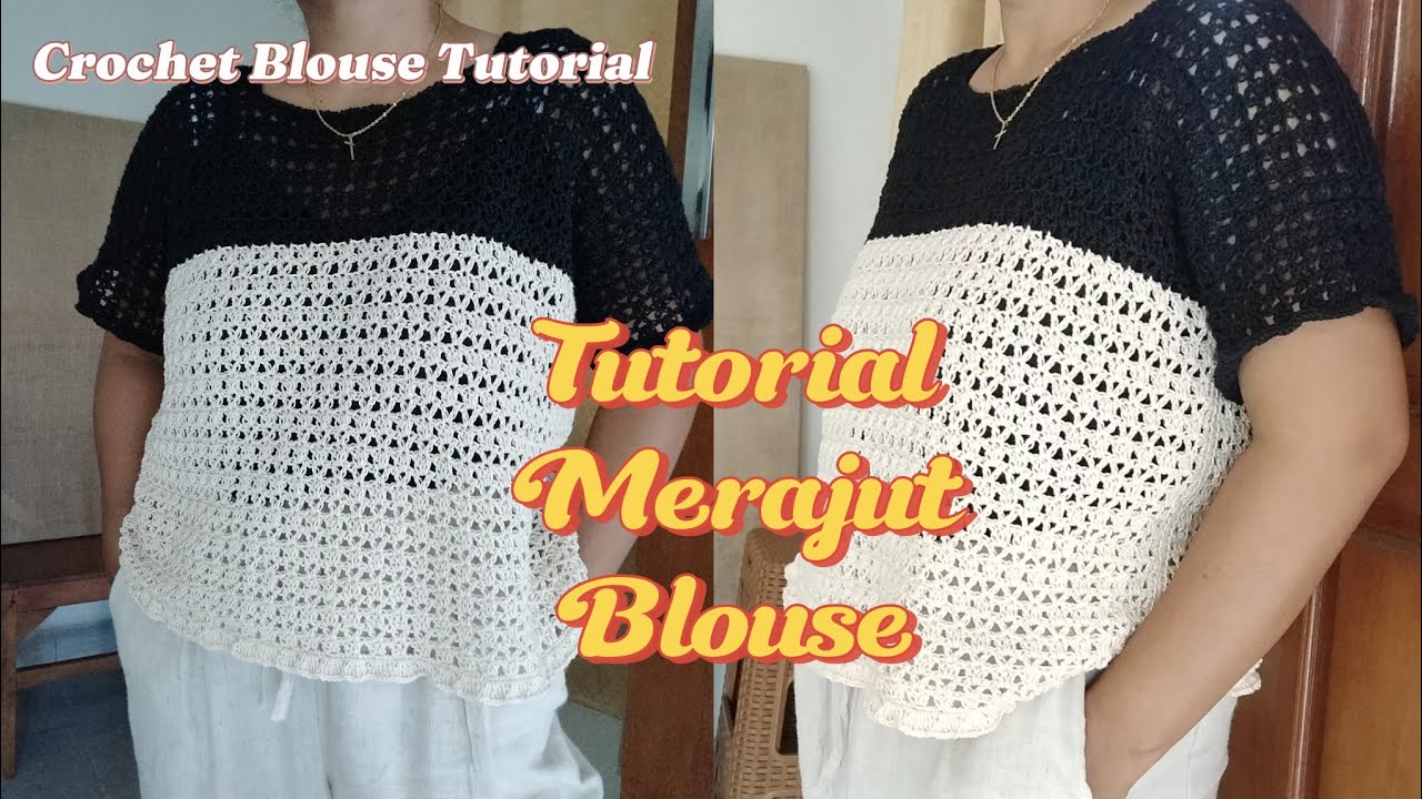 Crochet//Tutorial Merajut Blouse - Crochet Blouse Tutorial - YouTube