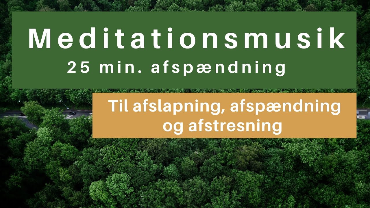 Meditationsmusik | 25 min. stille afspændingsmusik | Stille og rolig ...