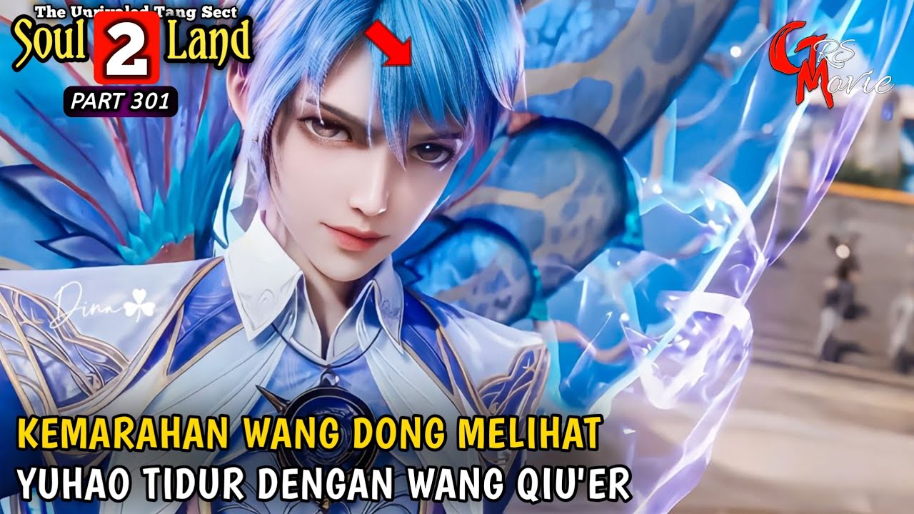 YUHAO TIDUR DENGAN WANG QIU'ER || SOUL LAND 2 Episode 301 || ALUR ...