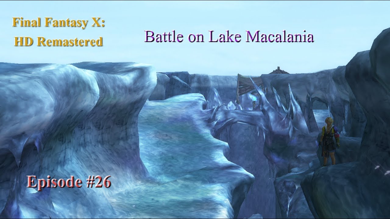 Let's Play - FFX: HD; Ep 26 - Battle on Lake Macalania - YouTube