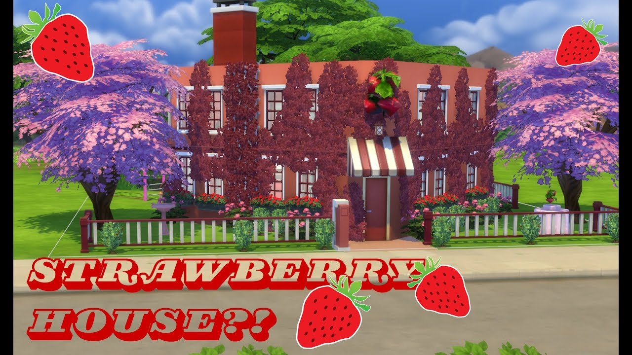 Strawberry House?! « Sims 4 - YouTube