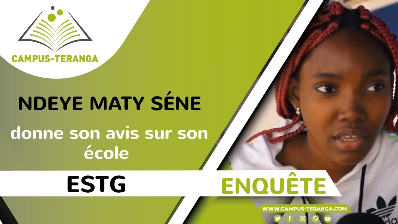 Enquête : Ndeye Maty SÈNE, étudiante à ESTG, donne son avis sur son ...
