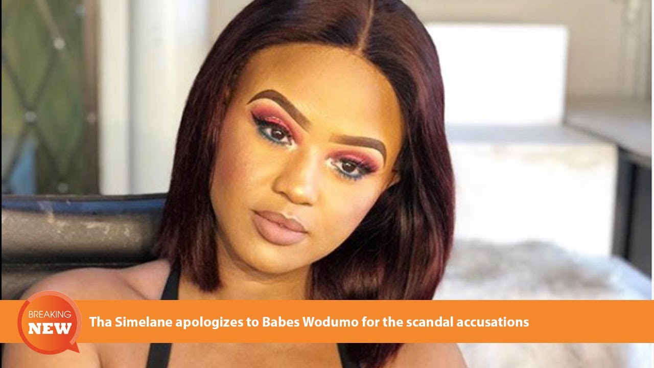 Tha Simelane apologizes to Babe Wodumo for the scandal accusations ...