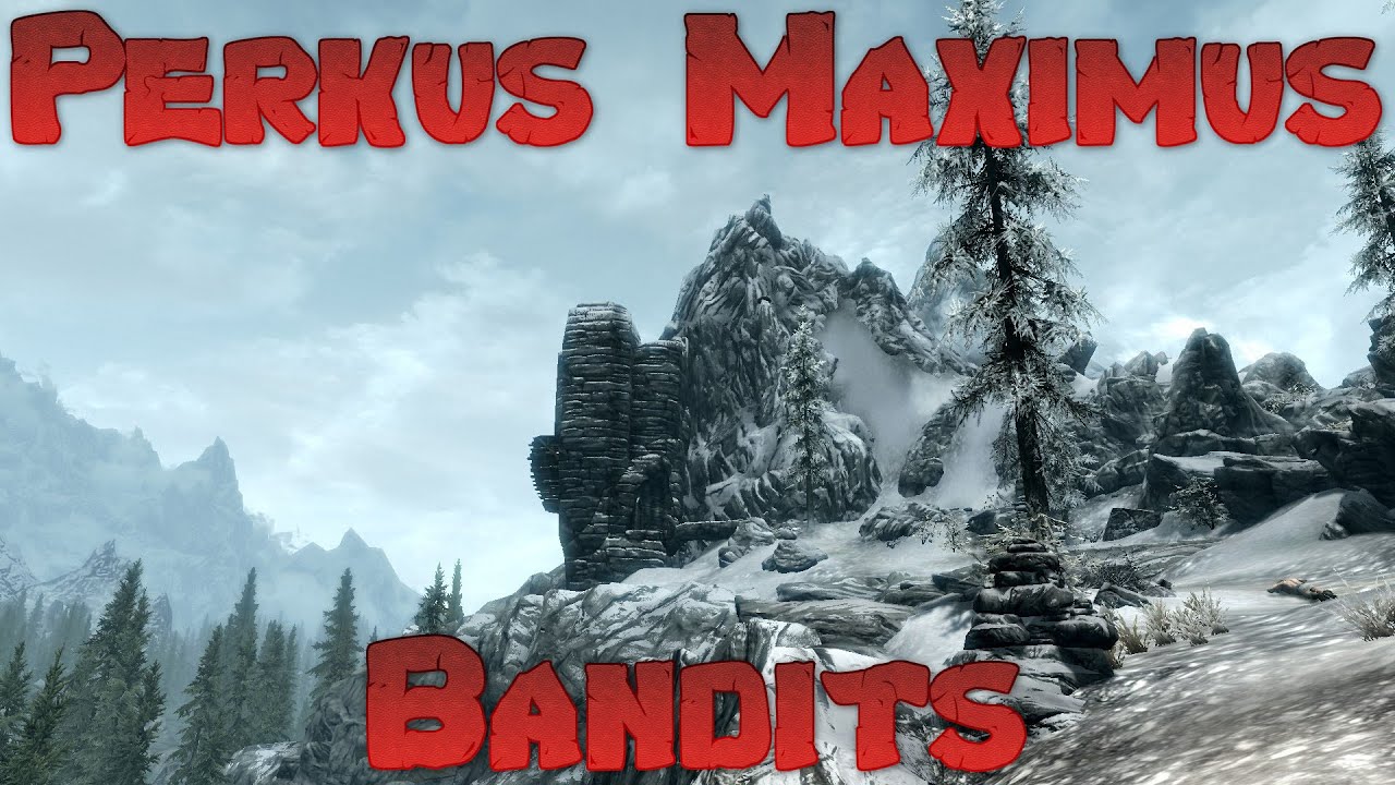 Skyrim Perkus Maximus 70 Mod Lets Play - Bandits Blocking Our Path Ep 3 ...