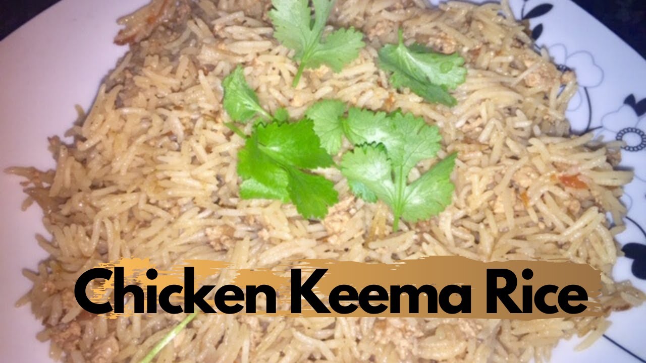 CHICKEN KEEMA RICE | Easy, tasty recipe - YouTube