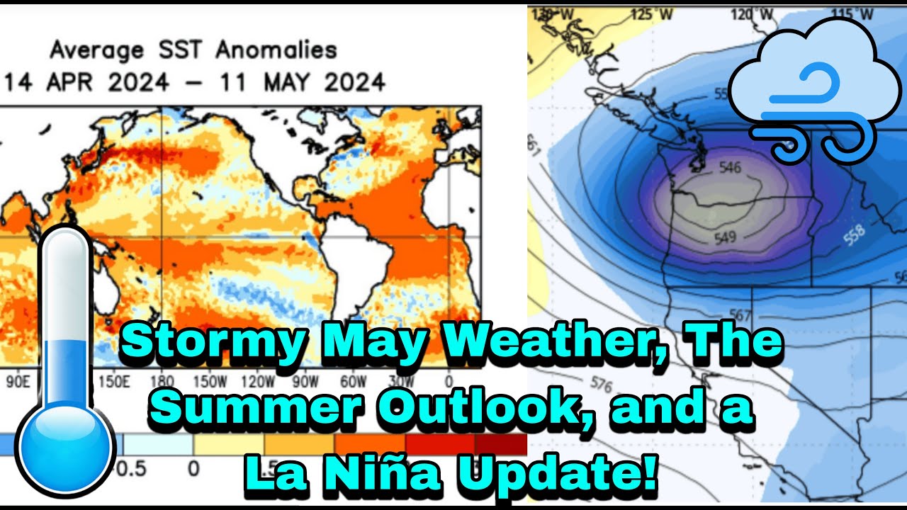 Stormy May Weather, The Summer Outlook, and a La Niña Update! - YouTube