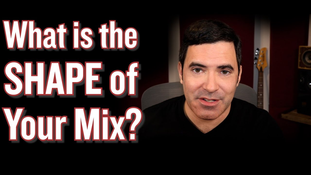 The 4 Main Mix "Shapes" (...what's the frequency curve of your mixes ...
