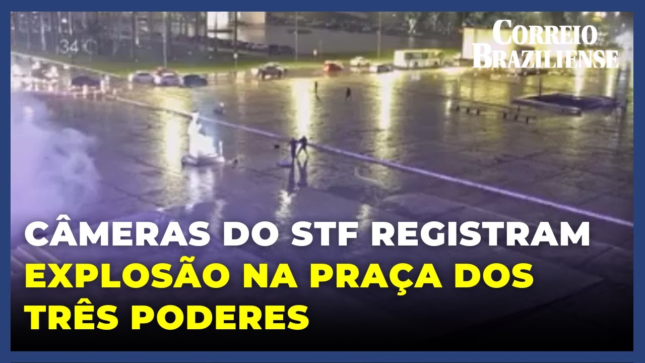 CÂMERAS DO STF REGISTRAM EXPLOSÃO NA PRAÇA DOS TRÊS PODERES - YouTube