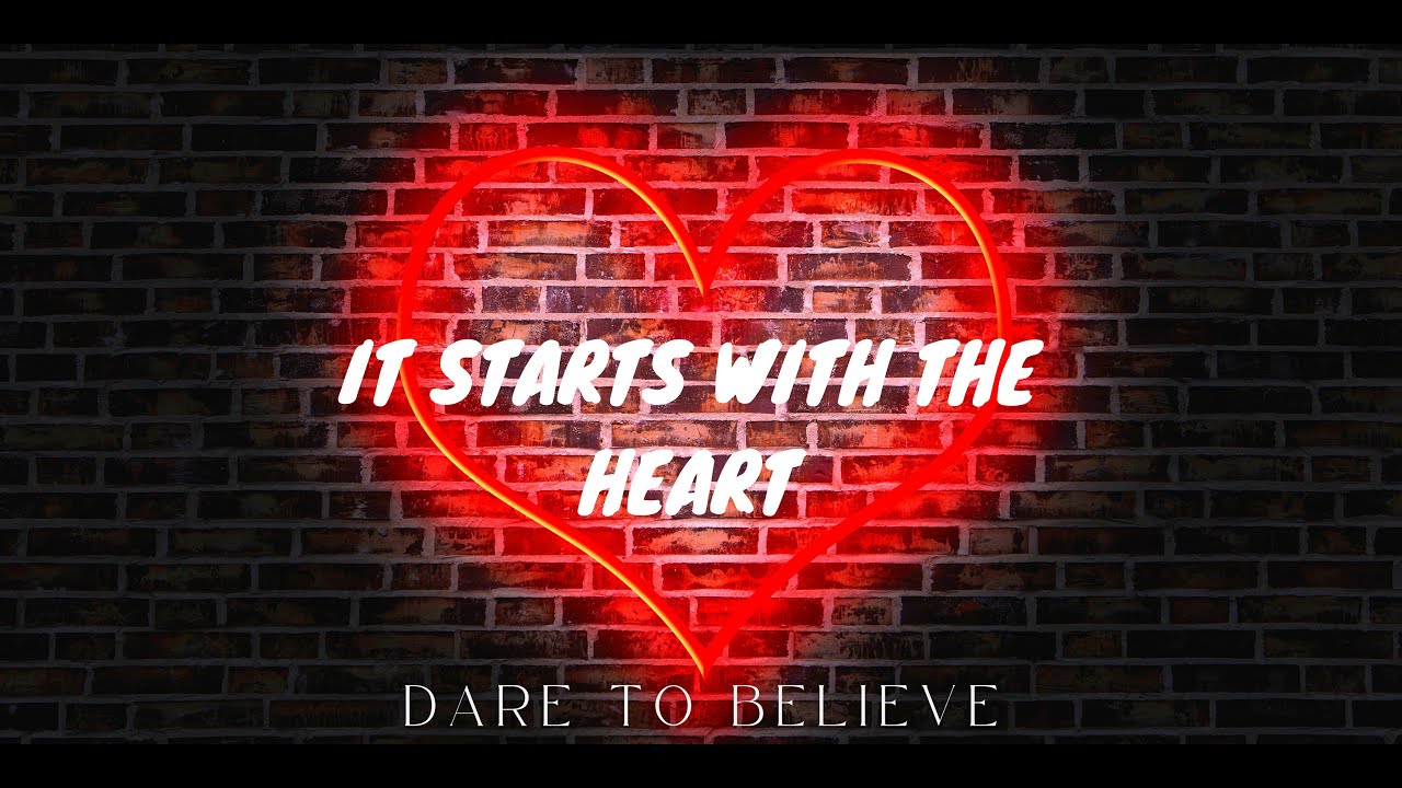 It Starts with the Heart - YouTube