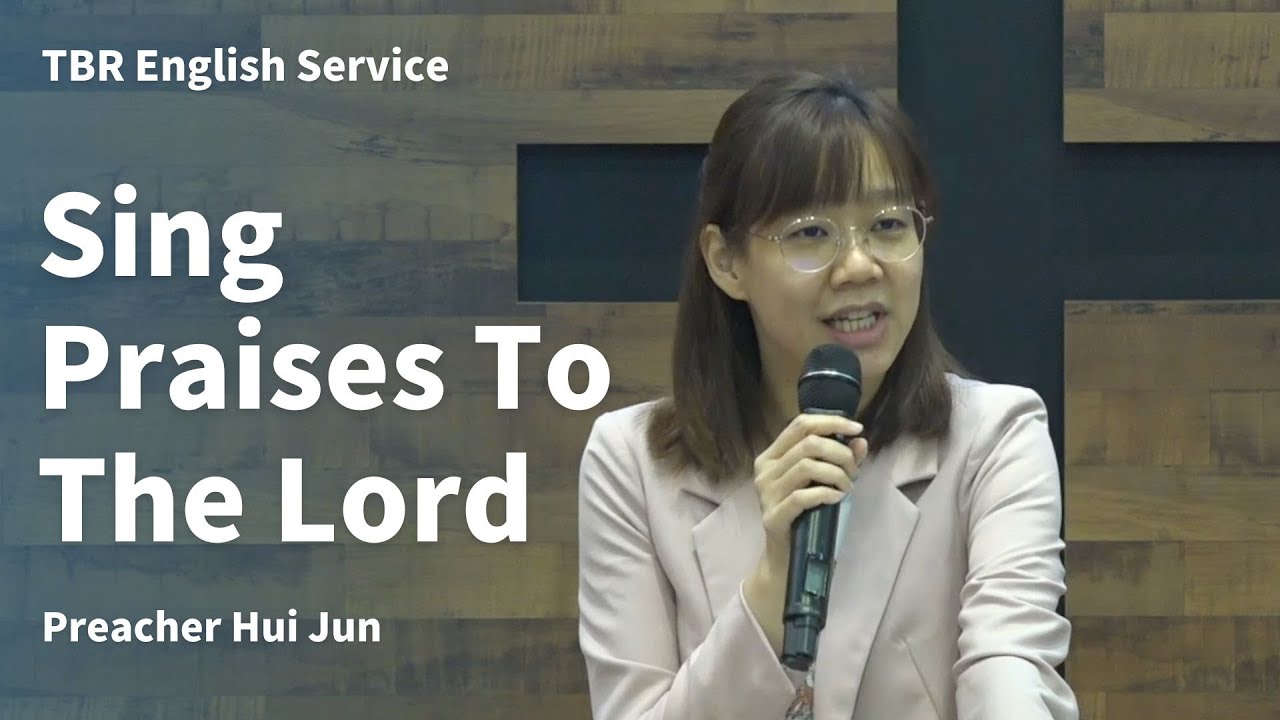 TBR English Service: Sing Praises To The Lord - YouTube