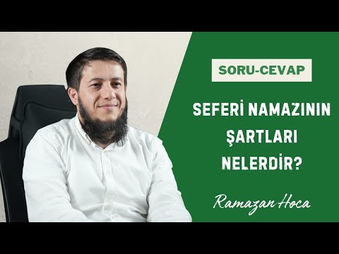 Seferi Namazının Şartları Nelerdir? | Ramazan Hoca